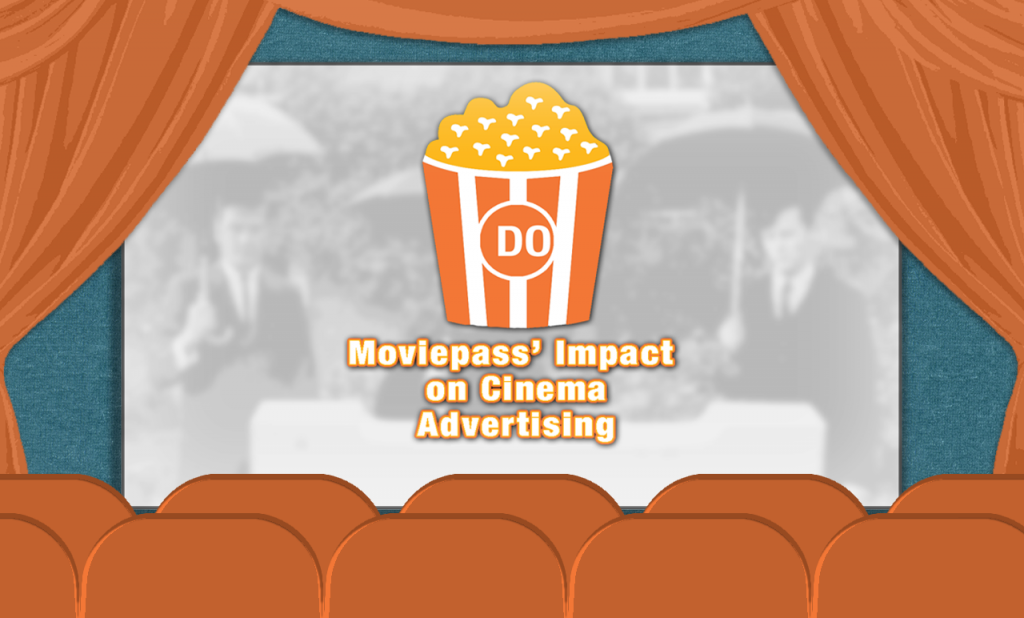 Moviepass' Impact on Cinema AdvertisingDOmedia | Out-of-Home Media News