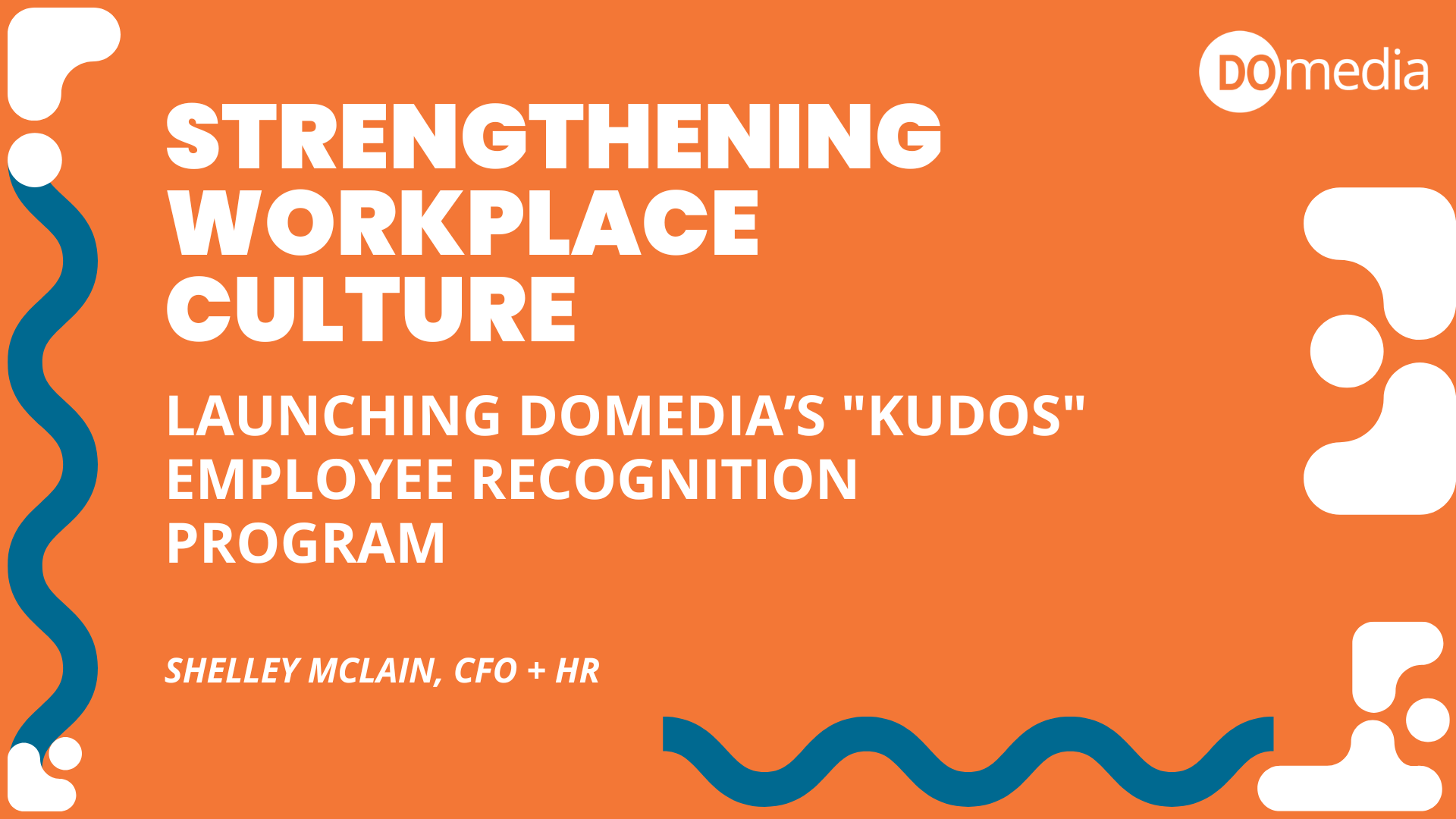 Strengthening Workplace Culture: Launching DOmedia’s "kuDOs" Employee ...