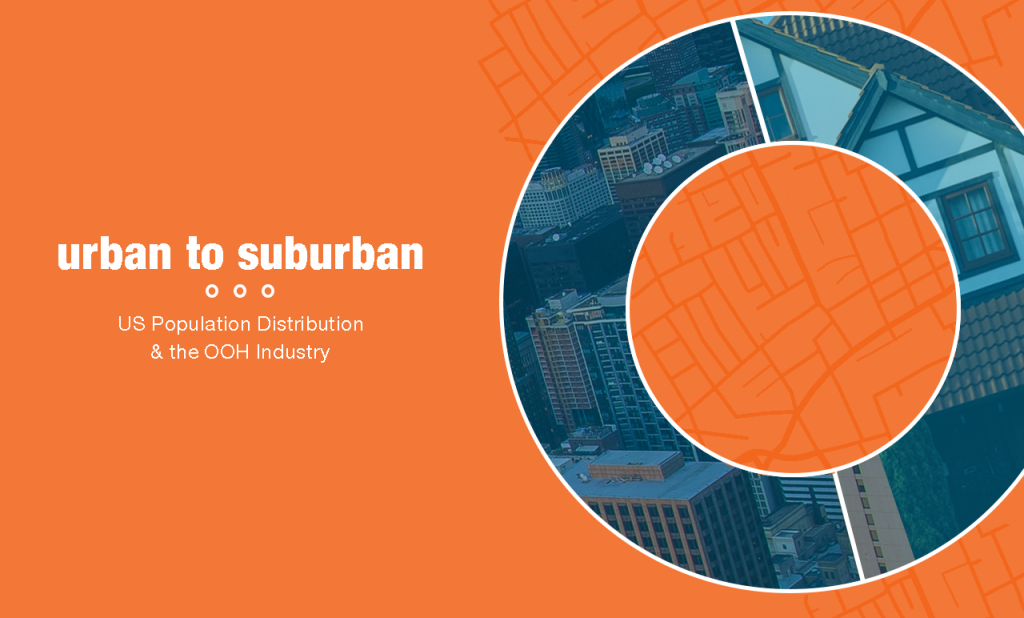 Urban to Suburban: US Population Distribution & the OOH IndustryDOmedia ...